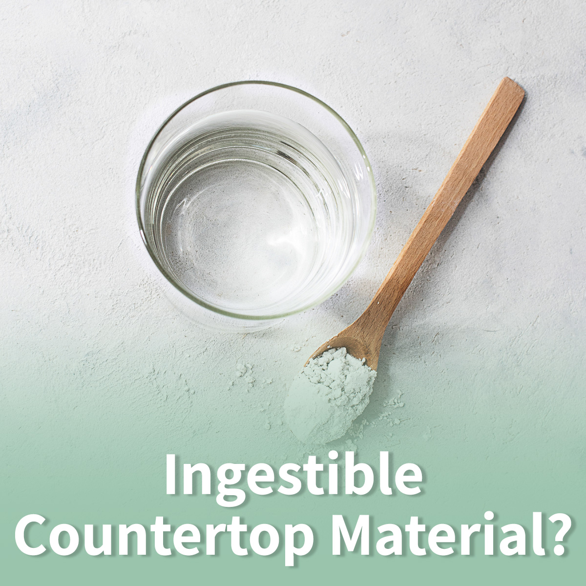 Ingestible Countertop Material?